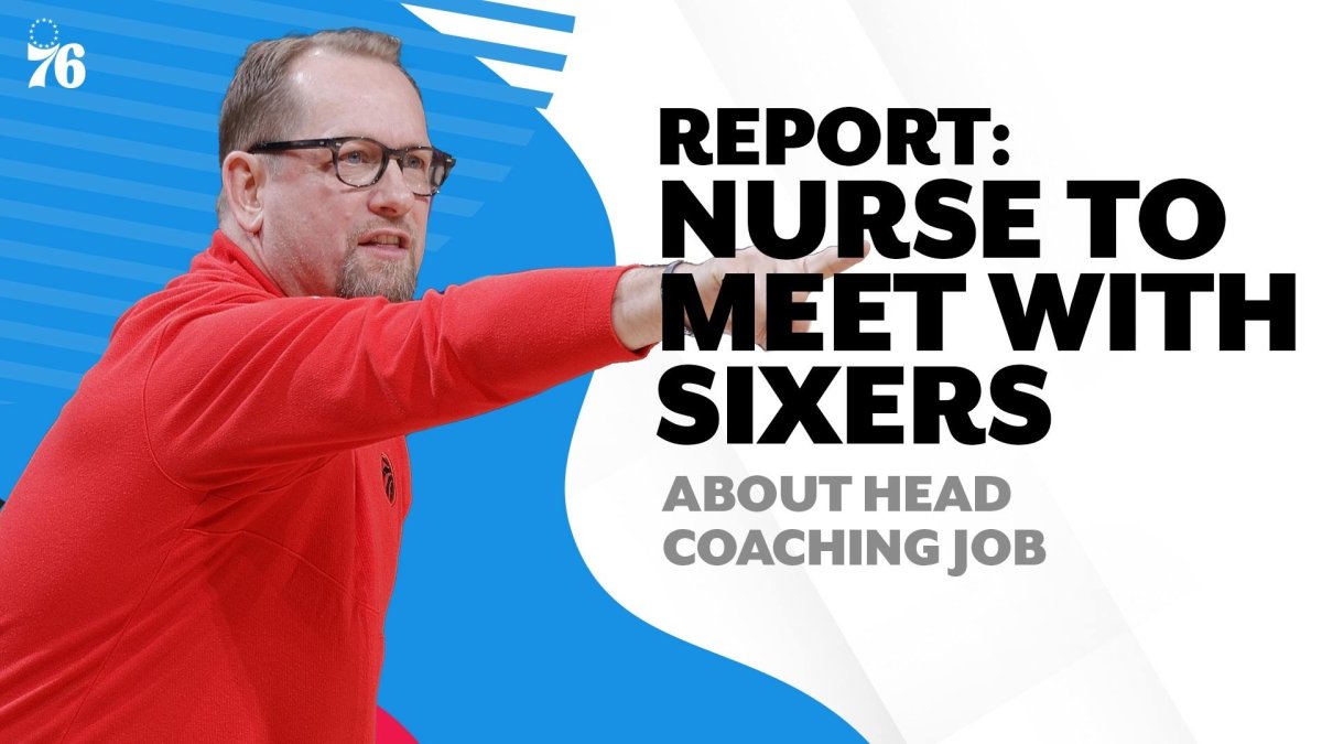 Report: Nick Nurse to meet with Sixers next week – NBC Sports Philadelphia Report: Nick Nurse to meet with Sixers next week – NBC Sports Philadelphia