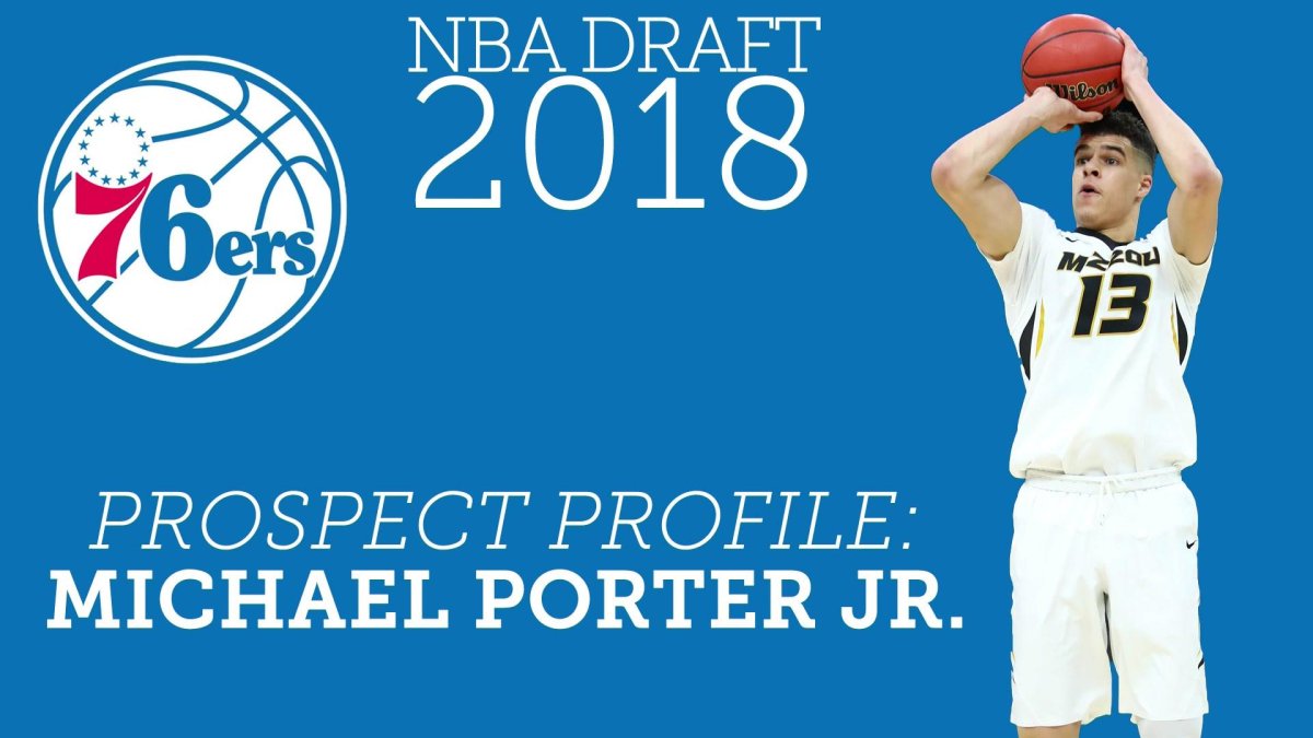 NBA Draft Profile: Michael Porter Jr. – NBC Sports Philadelphia