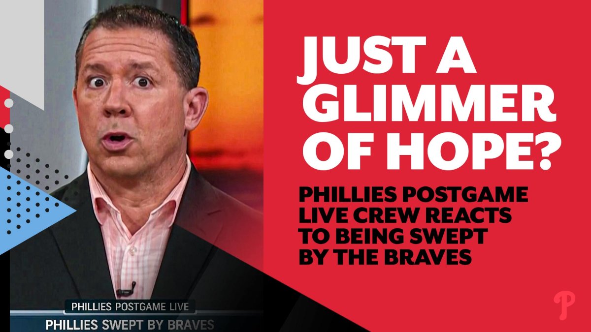 Time to worry? PGL crew reacts to Phillies being swept in Atlanta – NBC ...