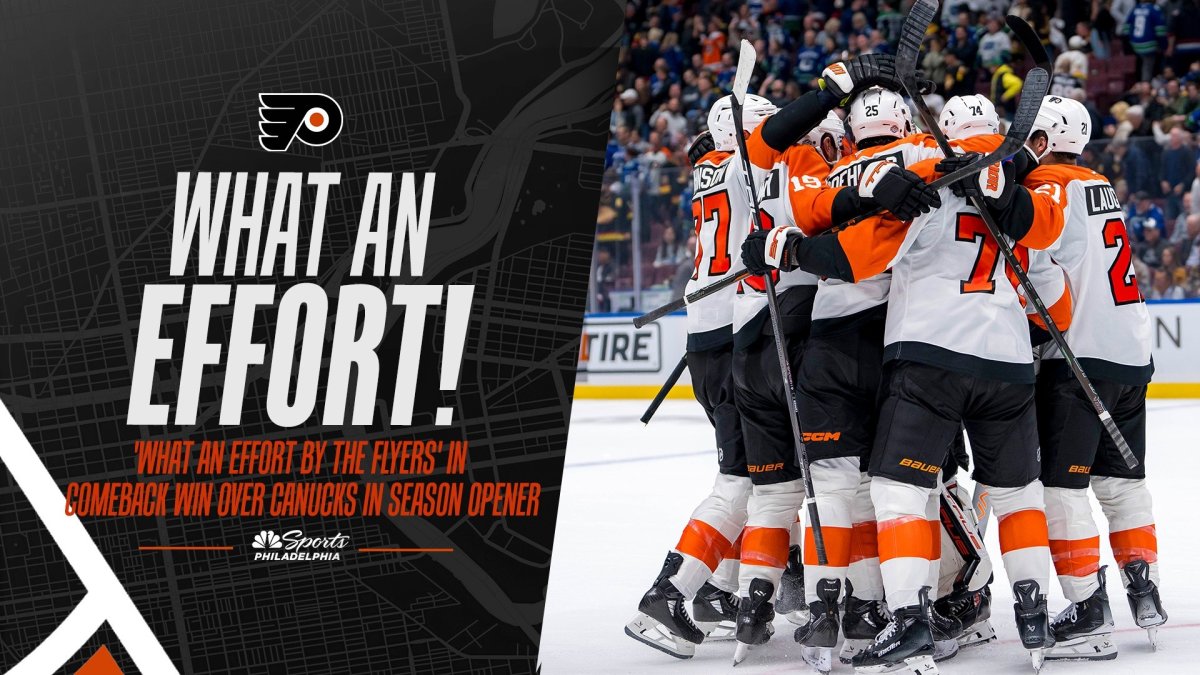 ‘What an effort by the Flyers’ in season-opening, comeback win – NBC ...