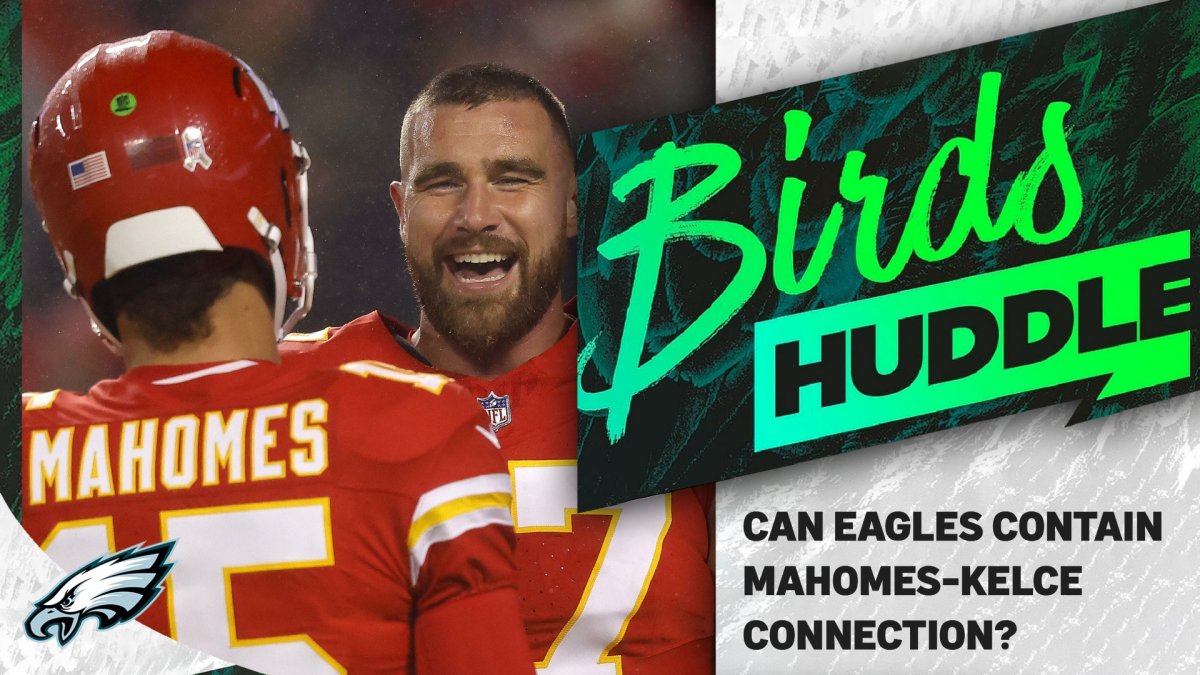 Birds Huddle: Can Eagles contain the Mahomes-Kelce connection? – NBC ...